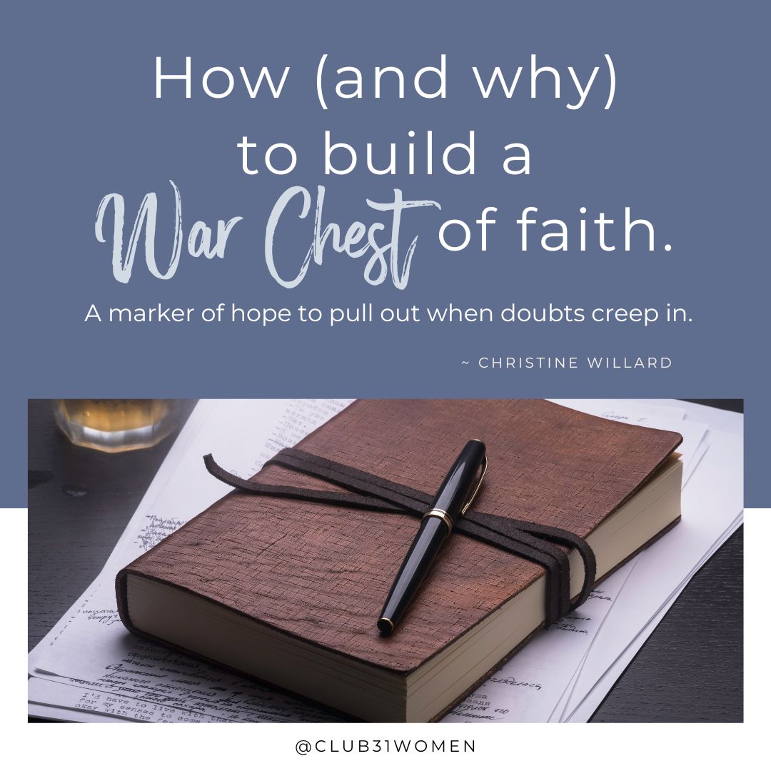 Dare to Build a War Chest of Faith This Year - Club31Women