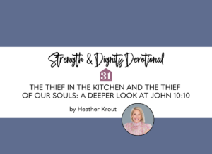 The Thief in the Kitchen and the Thief of Our Souls: A Deeper Look at ...