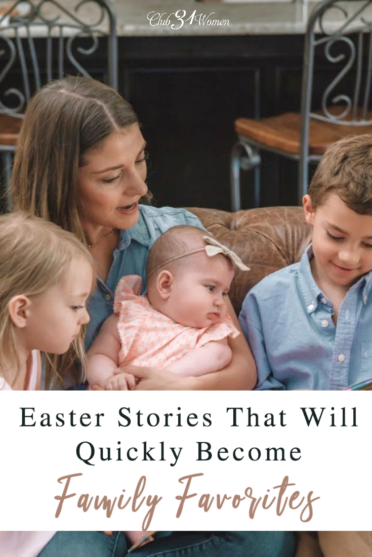 Easter Stories That Will Quickly Become Family Favorites - Club31Women